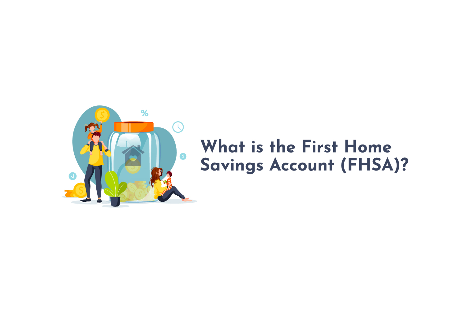 What is the First Home Savings Account? - Strata Wealth