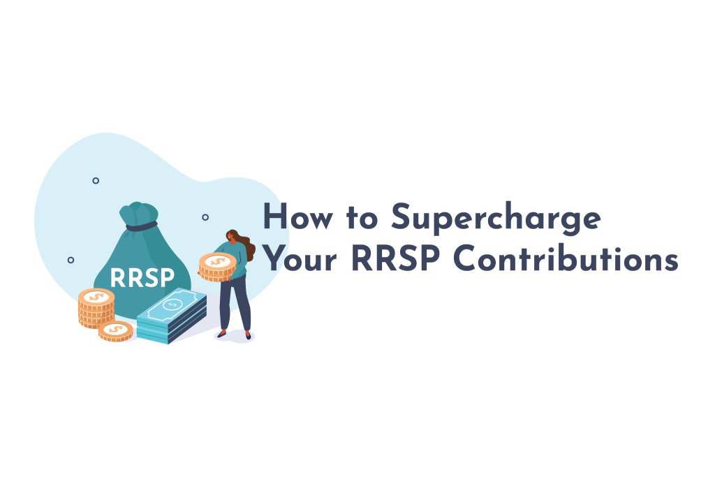 How to Supercharge Your RRSP Contributions - Strata Wealth